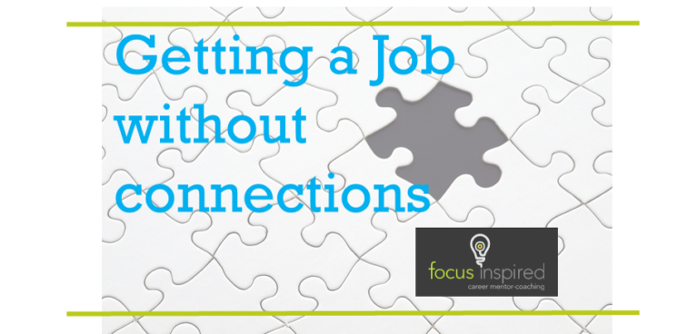 How do you get a job without connections? – FOCUS inspired – career ...