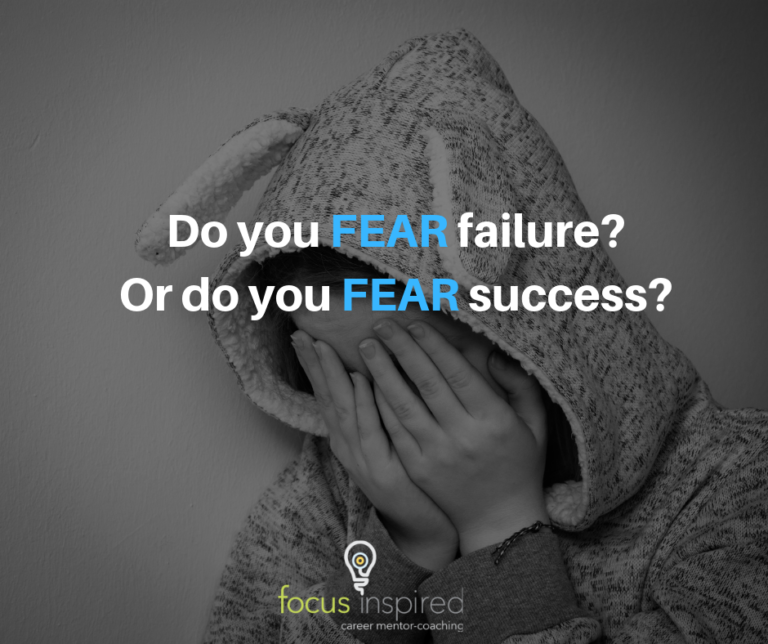 Do You Fear Failure or Do You Fear Success? – FOCUS inspired – career ...
