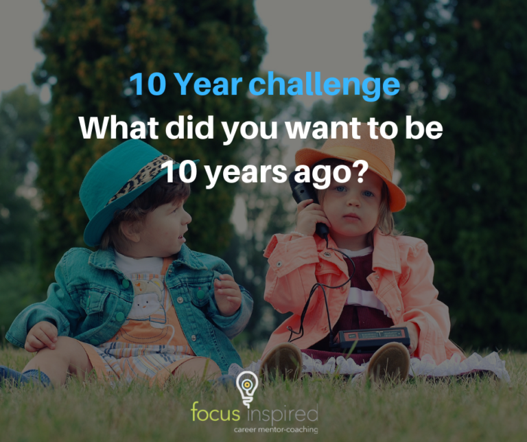 Take Our 10 Year Challenge: What Did You Want to Be 10 Years Ago ...