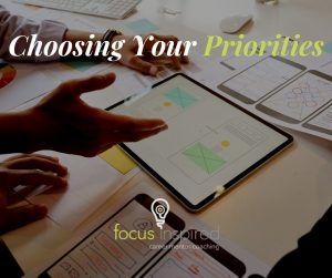 Choosing Your Priorities – FOCUS inspired – career coach for jobs ...