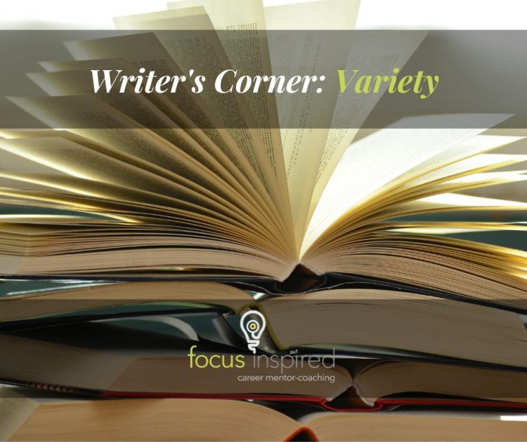 Writer’s Corner: Variety – FOCUS inspired – career coach for jobs ...